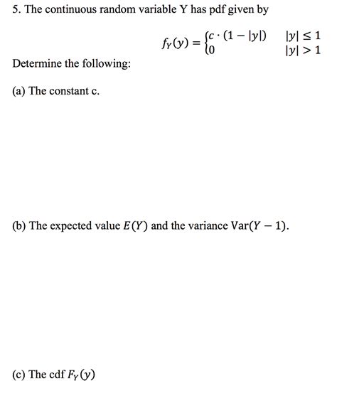 Solved 5 The Continuous Random Variable Y Has Pdf Given By