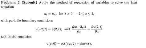 Solved Problem Submit Apply The Method Of Separation Of Chegg
