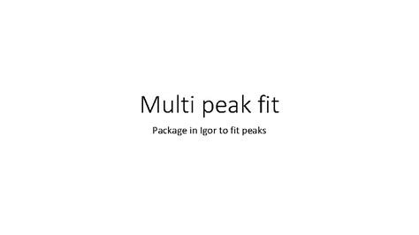 Multi Peak Fit Package In Igor To Fit