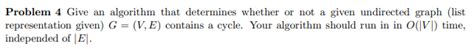 Solved Problem Give An Algorithm That Determines Whether Chegg
