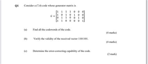 Solved Q Consider A Code Whose Generator Matrix Is Chegg