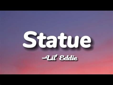 ꜱᴛᴀᴛᴜᴇ ʟɪʟ ᴇᴅᴅɪᴇ ʟʏʀɪᴄꜱ YouTube