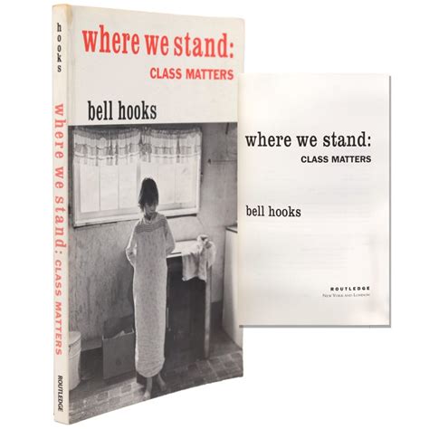 Where We Stand Class Matters Bell Hooks First Edition