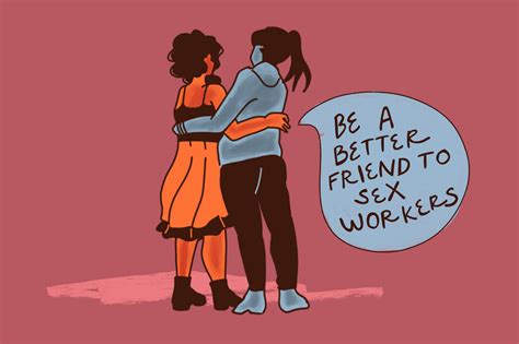 Are You Friends With A Sex Worker Heres What Being A Bestie And An Ally Really Means