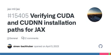 verifying cuda and cudnn installation paths for jax · jax ml jax
