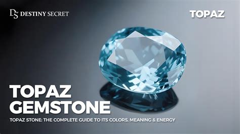 Topaz Stone Colors Meanings Benefits And Ultimate Guide Destiny Secret