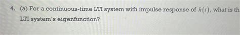 Solved A ﻿for A Continuous Time Lti System With Impulse