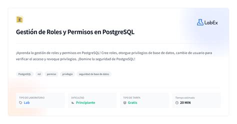 Gestión De Roles Y Permisos En Postgresql Labex