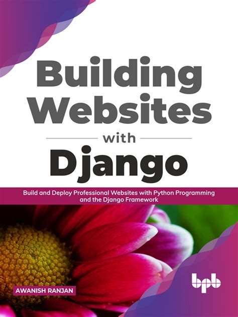 Building Websites With Django By Awanish Ranjan Ebook Read Free For 30 Days