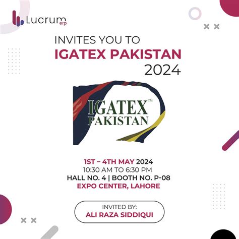 Ali Raza On Linkedin Lucrumerp Expoinvitation Meetourteam Igatexpakistan
