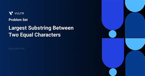 1624 Largest Substring Between Two Equal Characters Solutions And