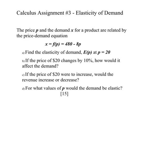 solved calculus assignment 3 elasticity of demand the