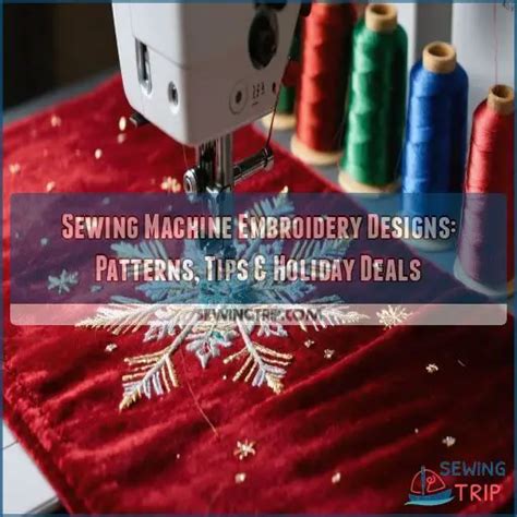 Sewing Machine Embroidery Designs Patterns Tips And Holiday Deals