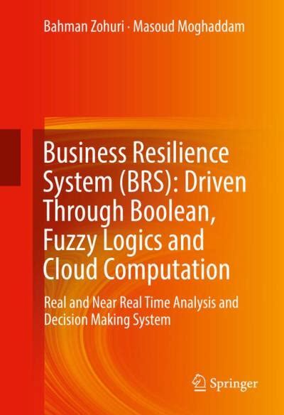 Business Resilience System Brs Driven Through Boolean Fuzzy Logics And Cloud Computation