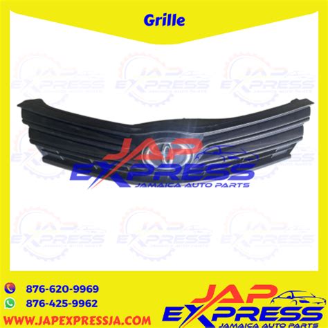 Front Grille Toyota Axio Nze161 2013 2020 Jamaica Auto Parts Express