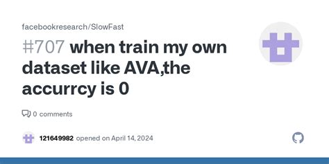 When Train My Own Dataset Like Avathe Accurrcy Is 0 · Issue 707