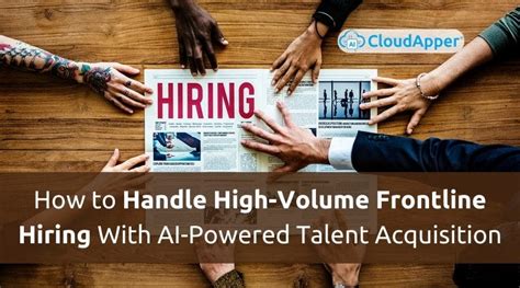 How To Handle High Volume Frontline Hiring With Ai Powered Talent Acquisition By Juan Ben