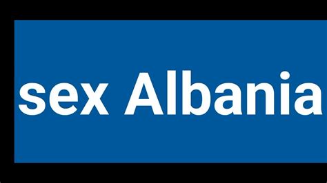 how to pronounce sex albania pronunciation of sex albania pronounce