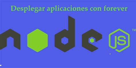 Desplegar Aplicación Nodejs Con Forever Tutobasico