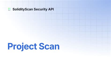 Project Scan Solidityscan Security Api