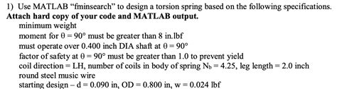 Solved 1 Use Matlab “fminsearch” To Design A Torsion