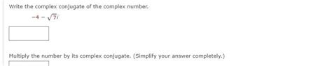 Answered Write The Complex Conjugate Of The Complex Number 4 7i Kunduz
