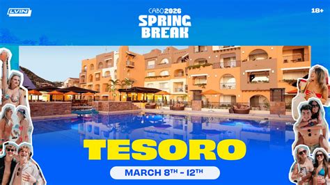 Cabo Spring Break 2026 Week 2 Tesoro Hotel Packages