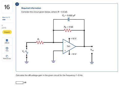 Solved Calculate The DB Voltage Gain In The Given Circuit Chegg