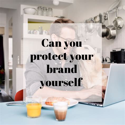 Can You Protect Your Brand Yourself