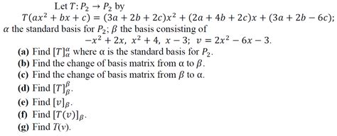 Solved Let T P2 → P2 By T Ax2 Bx C 3a 2b