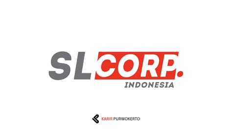 Lowongan Kerja Sl Corp Indonesia