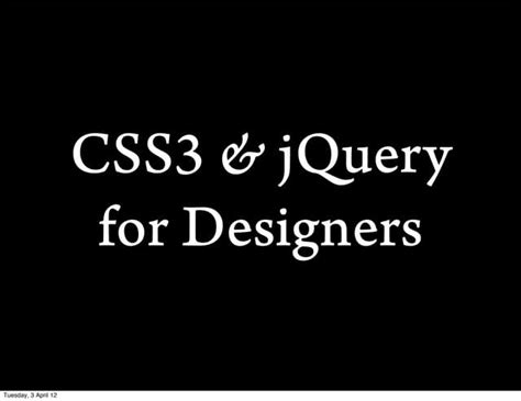 Css3 And Jquery For Designers Ppt
