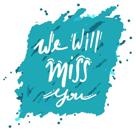 We Will Miss You Vector Lettering On Blue 11614818 Vector Art At Vecteezy
