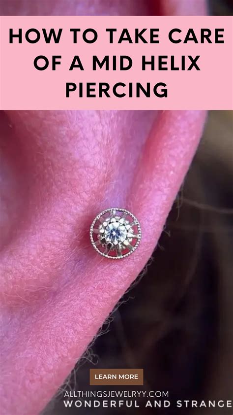 How To Take Care Of A Mid Helix Piercing Helix Piercing Piercing Helix