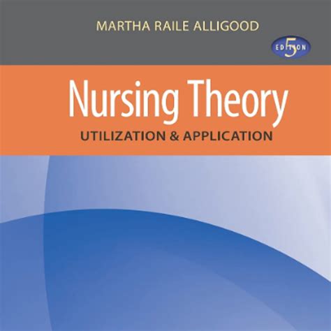 nursing theory utilization and application 5th edition by mar inspire