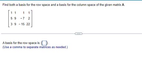 Solved Find Both A Basis For The Row Space And A Basis For Chegg Com