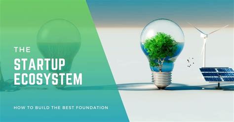 Startup Ecosystems A Comprehensive Guide To Building Strong
