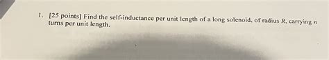 Solved [25 ﻿points] ﻿find The Self Inductance Per Unit