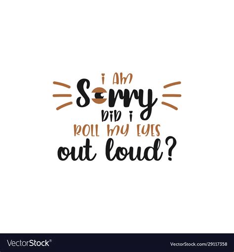 Funny Quote Lettering Typography Royalty Free Vector Image
