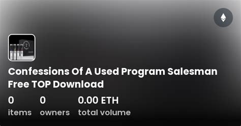 confessions of a used program salesman free top download collection