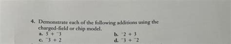 Solved 4 Demonstrate Each Of The Following Additions Using