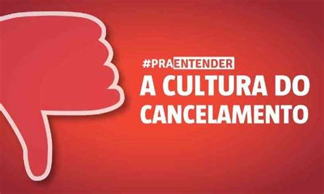 V Deo Explica O Que Cultura Do Cancelamento E Suas Origens Nacional Estado De Minas