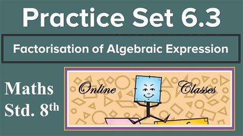 8th Math Practice Set 6 3 Q No 1 Factorisation Of Algebraic Expressions Online Classes