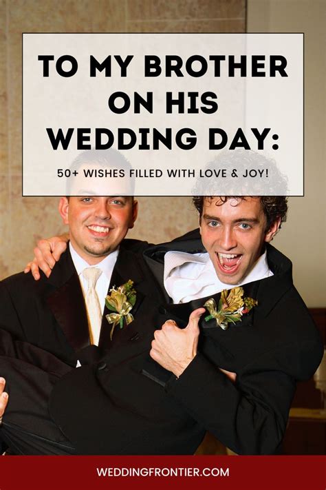 To My Brother On His Wedding 50 Wishes Filled With Love And Joy