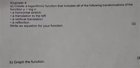 Solved Example 4 A Create A Logarithmic Function That Chegg Com