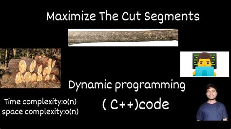 Maximize The Cut Segmentsdynamic Programmingcpp Codegeeksforgeeks