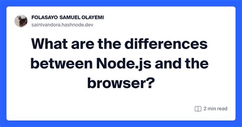 What Are The Differences Between Nodejs And The Browser