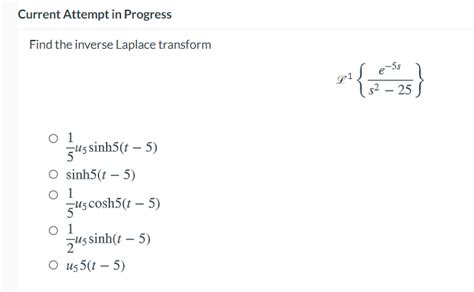 solved current attempt in progress find the inverse laplace