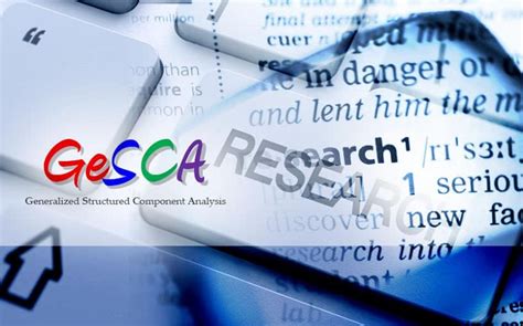 Penjelasan Generalized Structural Component Analysis Gsca Magna