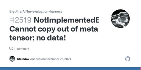 Notimplementederror Cannot Copy Out Of Meta Tensor No Data · Issue